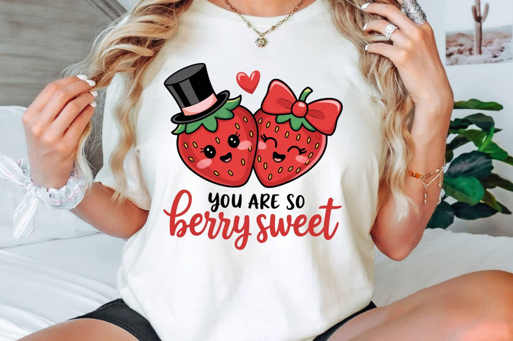 You Are So Berry Sweet Sublimation Design - So Fontsy