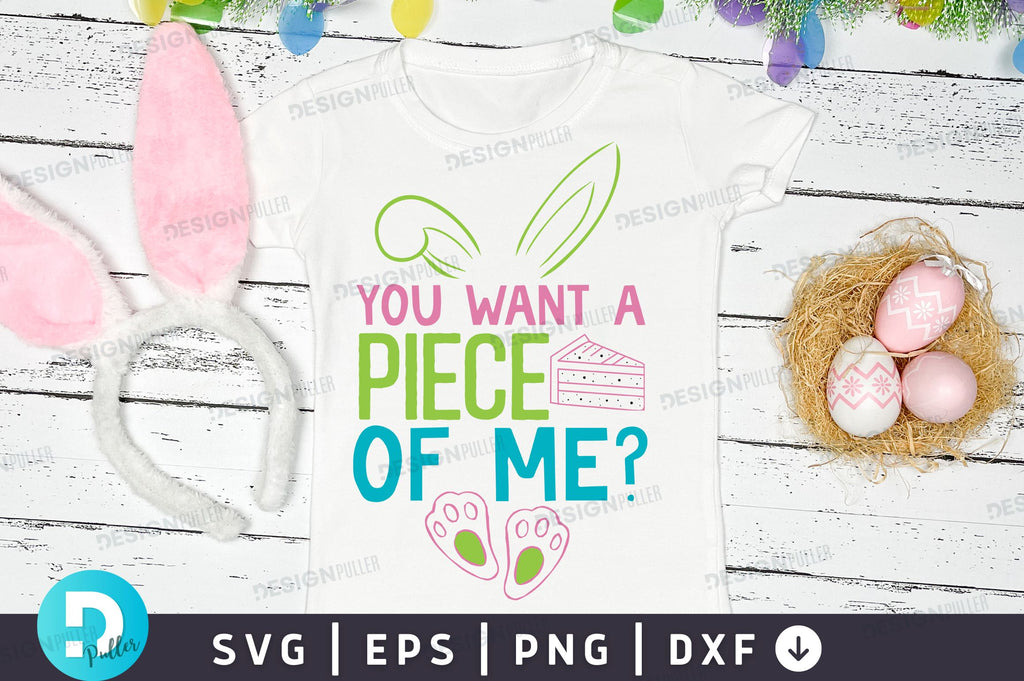 You want a piece of me Svg Design - So Fontsy