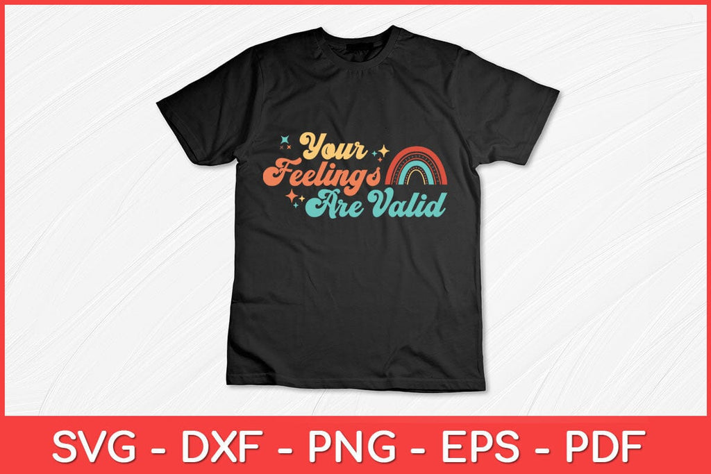 Your Feelings Are Valid Cute Mental Health Awareness Svg Design - So Fontsy