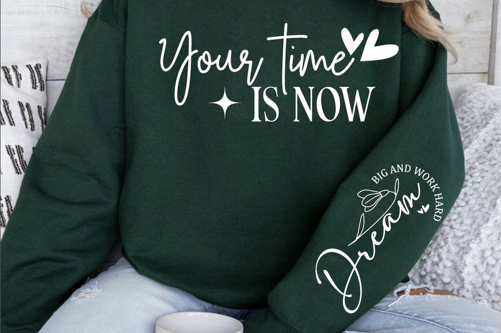 Your time is now Sleeve SVG Design - So Fontsy