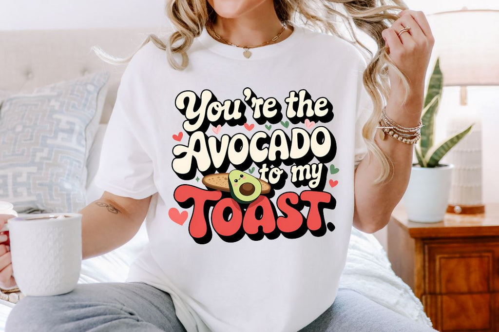 You're the avocado to my toast Sublimation Design - So Fontsy