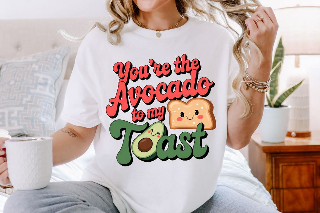 You're the avocado to my toast Sublimation Design - So Fontsy