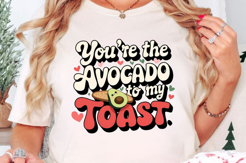 You're the avocado to my toast Sublimation Design - So Fontsy