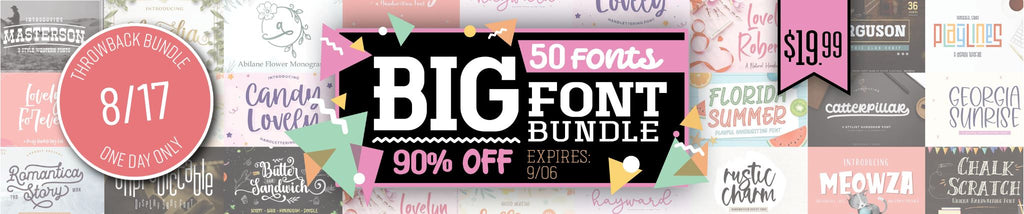1 Day Only Throwback: Big Font Bundle - So Fontsy