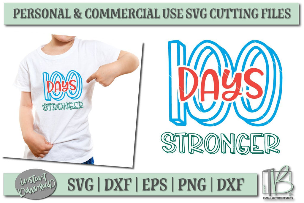 100 Days of School SVG File, 100 Days Stronger SVG - So Fontsy