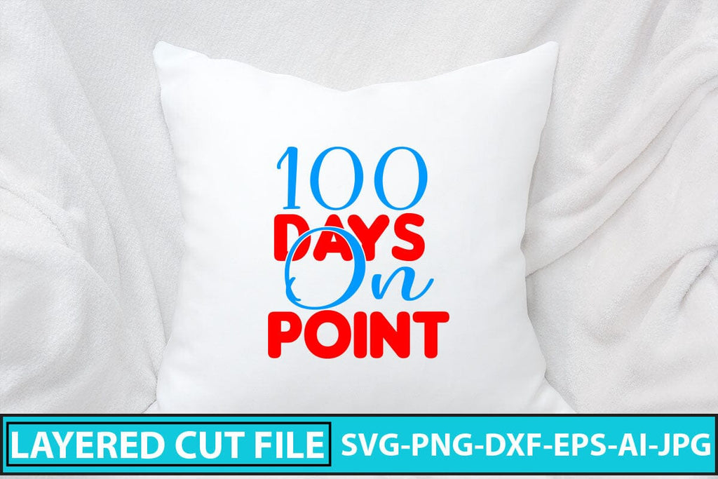 100 Days on Point SVG Cut File - So Fontsy