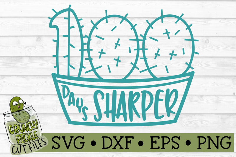 100 Days Sharper Cactus SVG File for the 100th Day of School - So Fontsy