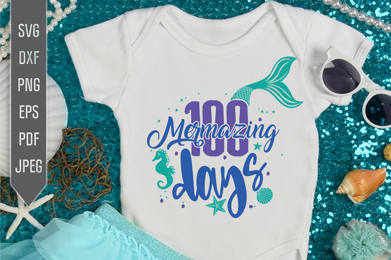 100 Mermazing Days Svg. Mermaid Svg. School Girl, Boy 100th Day of ...