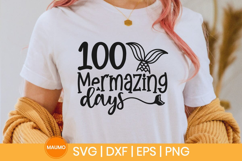 100 mermazing days svg quote - So Fontsy