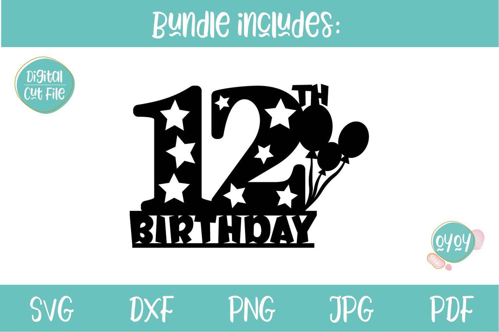 12th Birthday Cake Topper SVG | Twelve Birthday Number SVG - So Fontsy