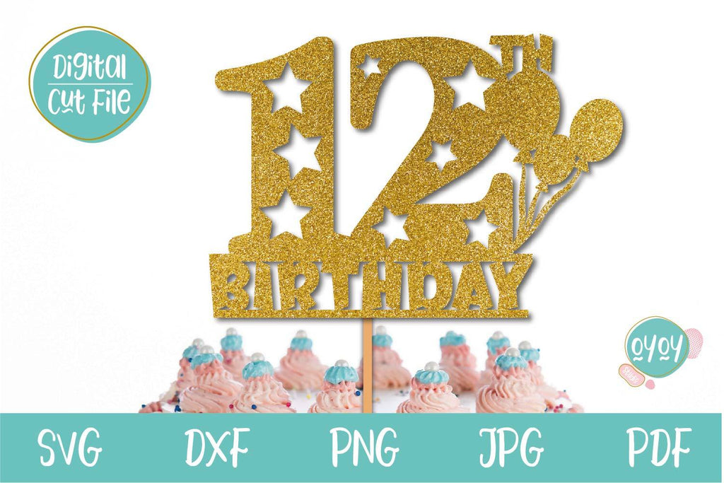 12th Birthday Cake Topper SVG | Twelve Birthday Number SVG - So Fontsy