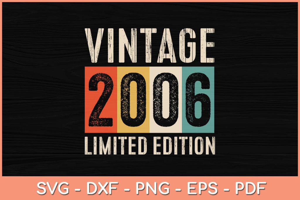 16 Years Old Vintage 2006 Limited Edition 16th Birthday Svg File - So ...