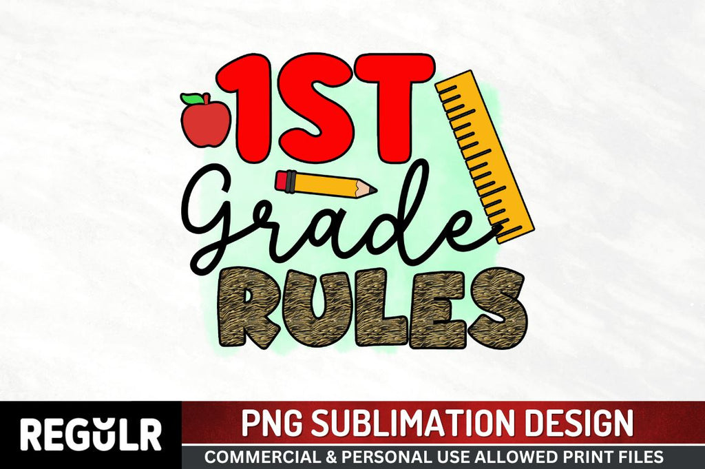 1st grade rules Sublimation PNG, Sublimation Back To School Design - So ...