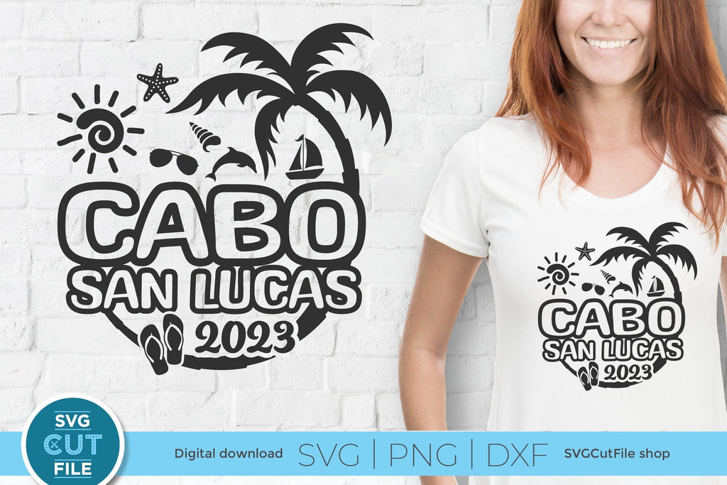 2023 Cabo San Lucas SVG - Cabo Mexico Vacation or Trip Design - So Fontsy