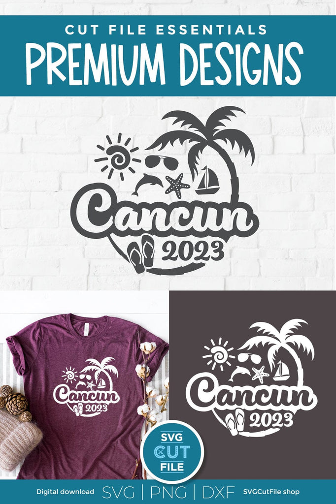 2023 Cancun svg - Cancun Mexico Vacation or Trip Design - So Fontsy