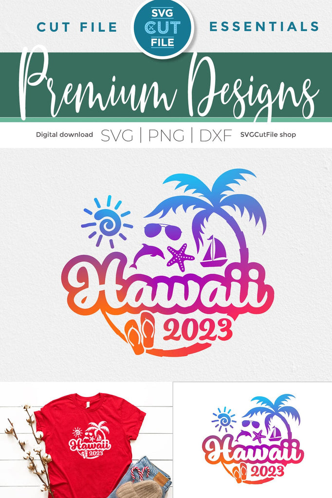 2023 Hawaii svg - Hawaiian Vacation or Trip Design - So Fontsy