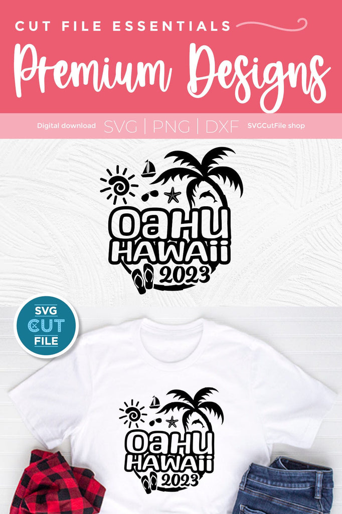 2023 Oahu Hawaii svg - Oahu Vacation or Trip Design - So Fontsy