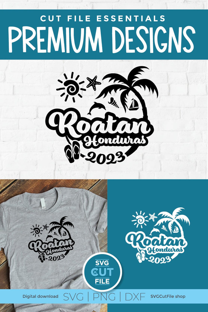 2023 Roatan svg - Roatan Honduras Vacation or Trip Design - So Fontsy