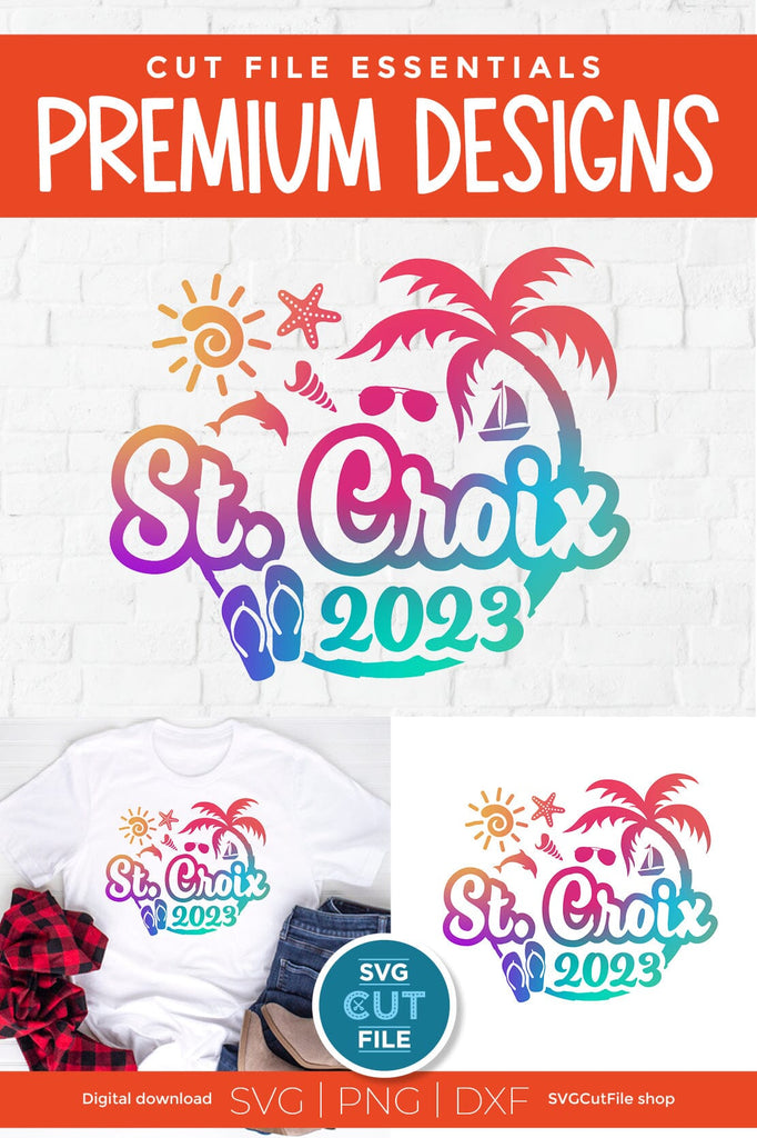 2023 St. Croix svg - St. Croix Vacation or Trip Design - So Fontsy