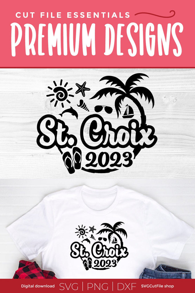 2023 St. Croix svg - St. Croix Vacation or Trip Design - So Fontsy
