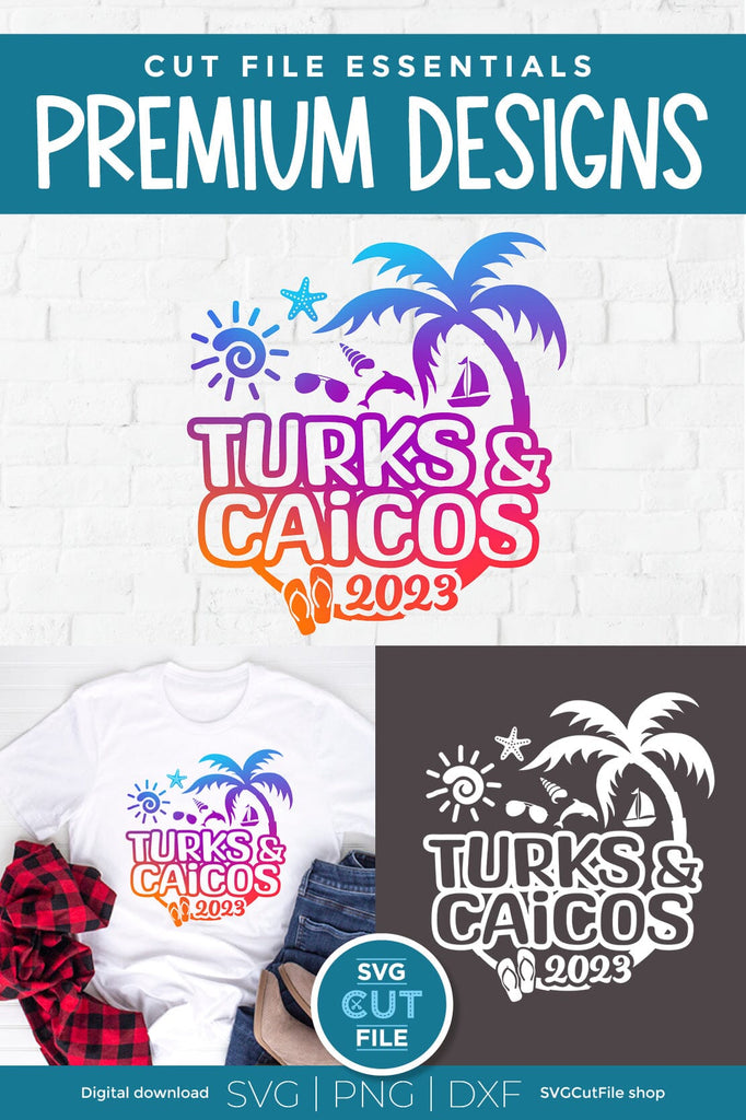 2023 Turks and Caicos svg - Turks and Caicos Vacation or Trip Design ...