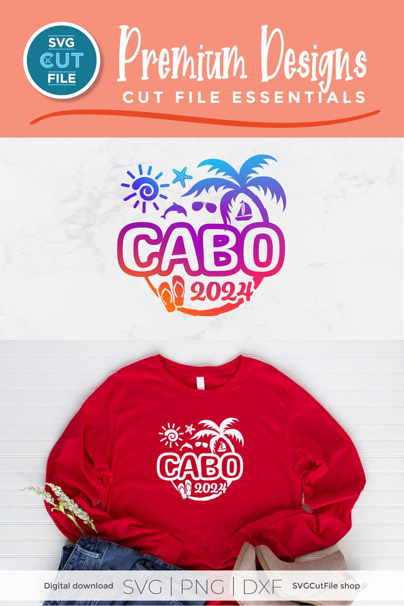 2024 Cabo svg - Cabo Mexico Vacation Trip Design - So Fontsy