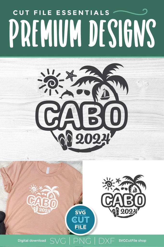 2024 Cabo svg - Cabo Mexico Vacation Trip Design - So Fontsy
