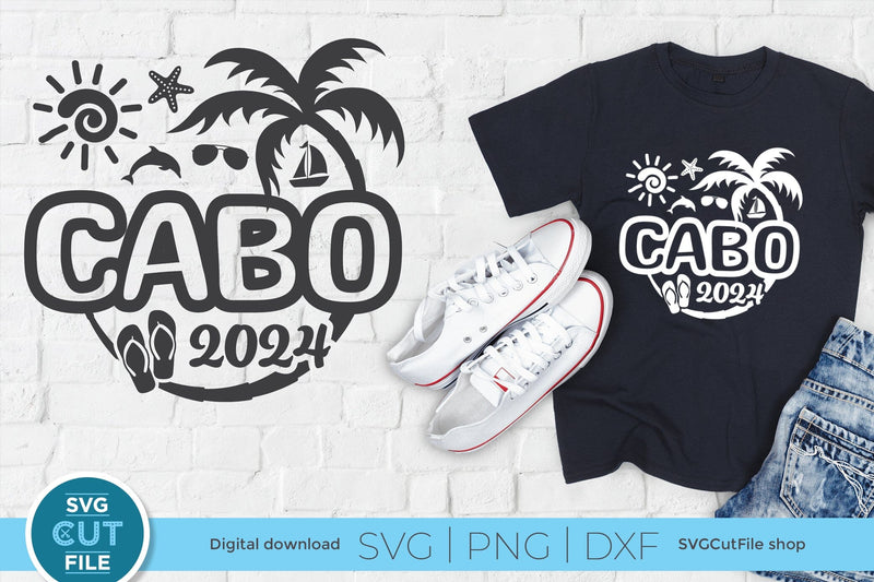 2024 Cabo svg - Cabo Mexico Vacation Trip Design - So Fontsy