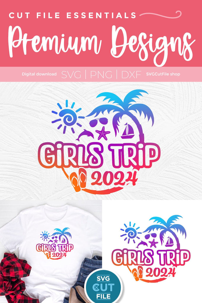 2024 Girls Trip svg - Girls Trip Vacation Trip Design - So Fontsy