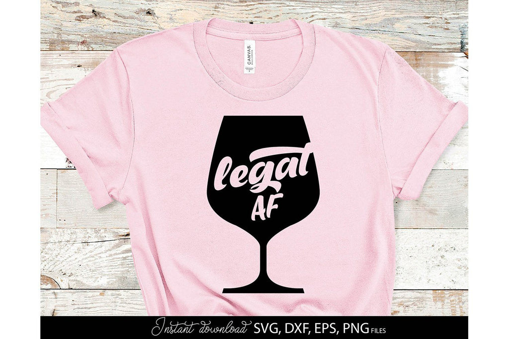 21st Birthday SVG Bundle | Legal AF | 21st Birthday Shirt Design - So ...