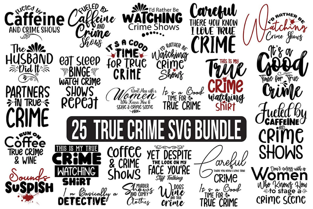 25 True Crime SVG Bundle - So Fontsy