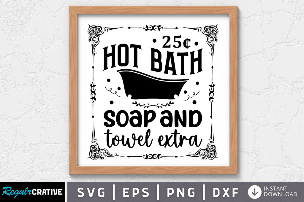 25c hot bath soap and towel extra SVG - So Fontsy