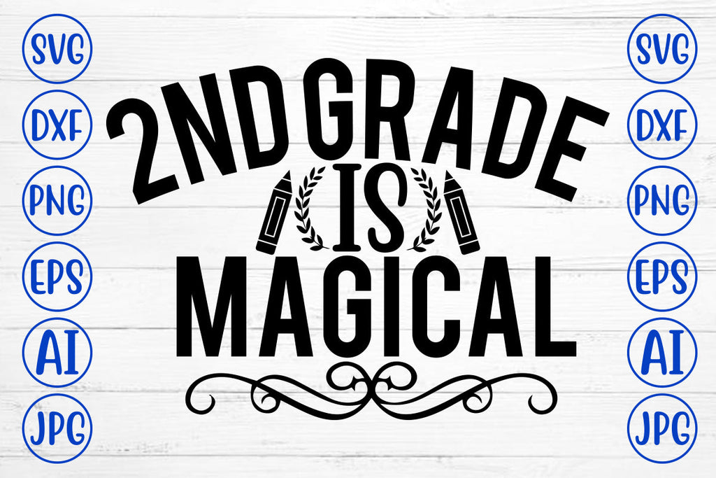2nd Grade Is Magical SVG Cut File - So Fontsy