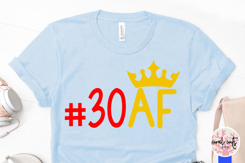 30 AF - Birthday SVG EPS DXF PNG Cutting File - So Fontsy