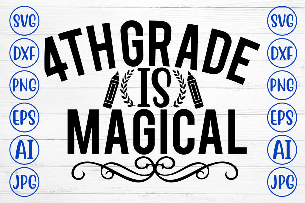 4th Grade Is Magical SVG Cut File - So Fontsy