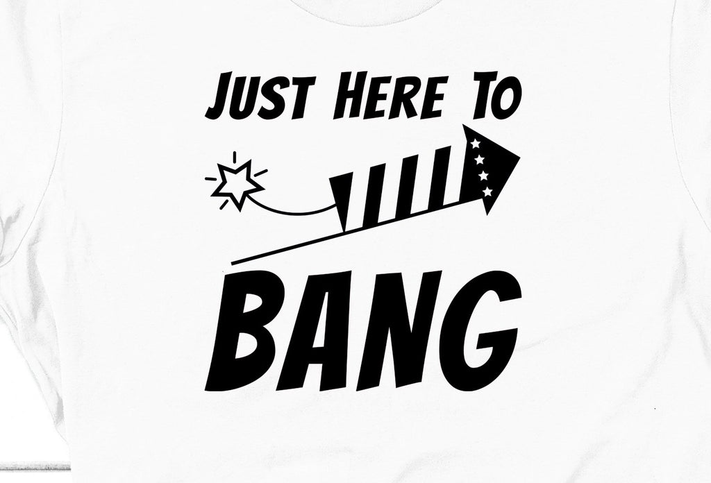 Just Here to Bang SVG | So Fontsy