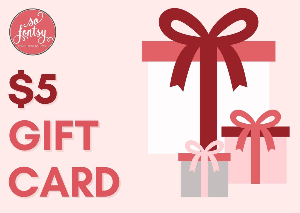 $5 Gift Card | So Fontsy