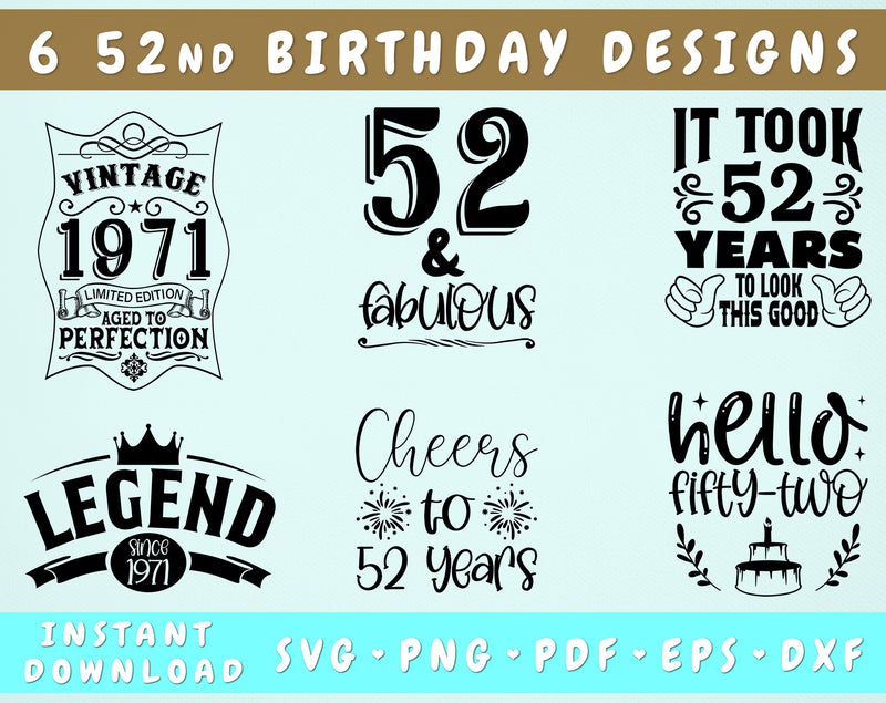 52nd Birthday SVG Bundle, 6 Designs, 52nd Birthday Shirt SVG, 52 And ...