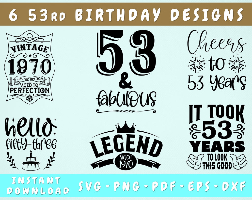 53rd Birthday SVG Bundle, 6 Designs, 53rd Birthday Shirt SVG, 53 And ...