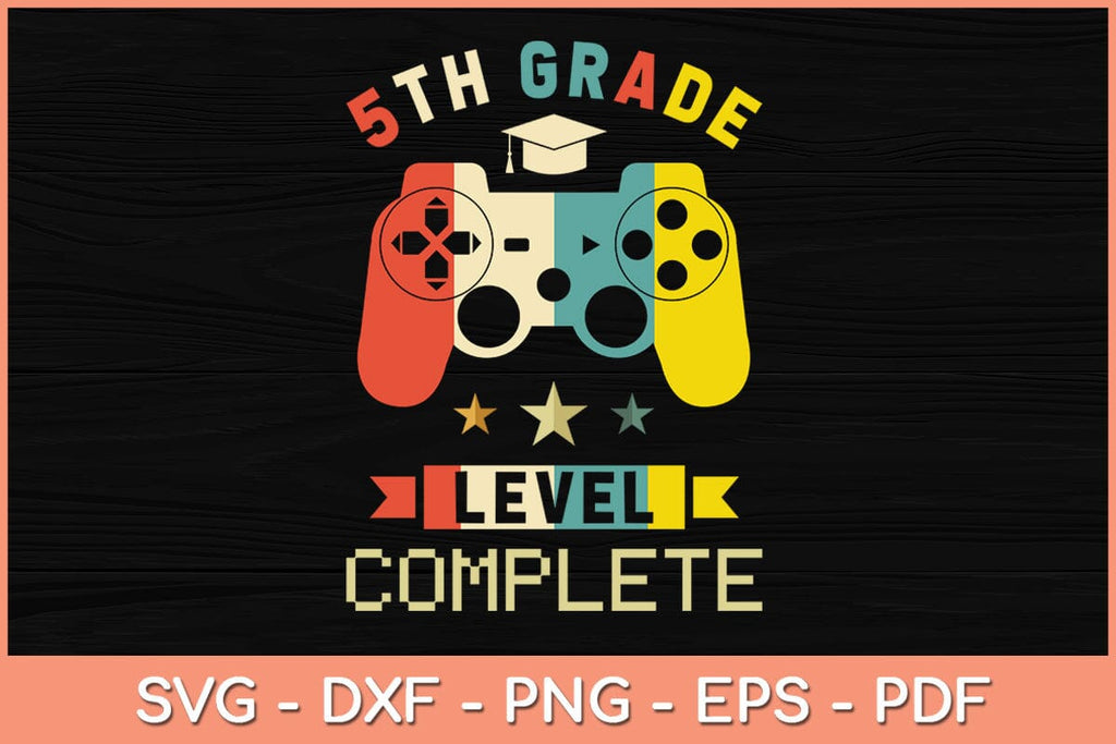 5th Grade Level Complete Graduation Class 2022 Gamer Svg File - So Fontsy