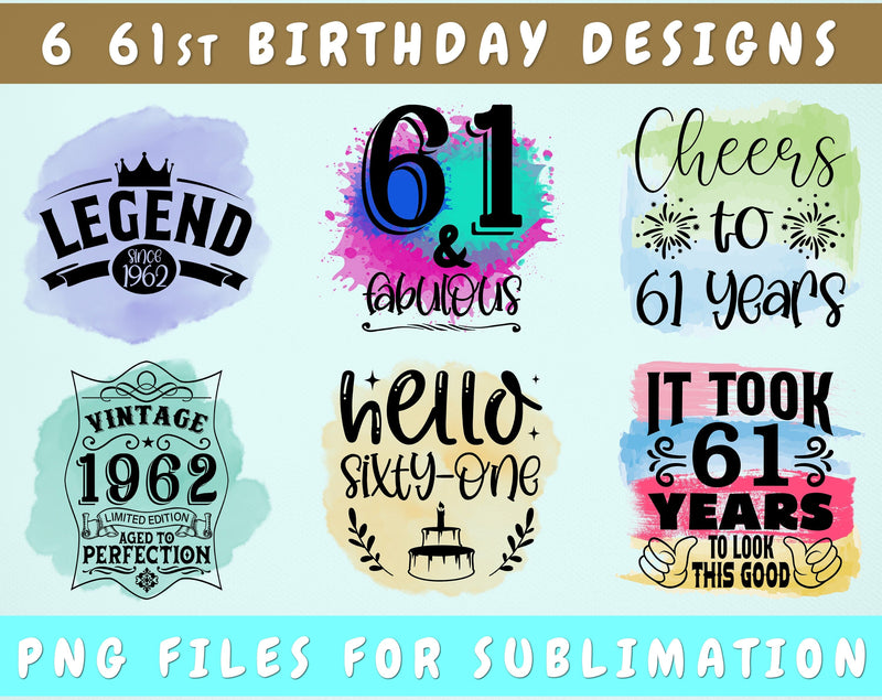 61st Birthday Sublimation Designs Bundle, 6 61st Birthday PNG Files, 61 ...