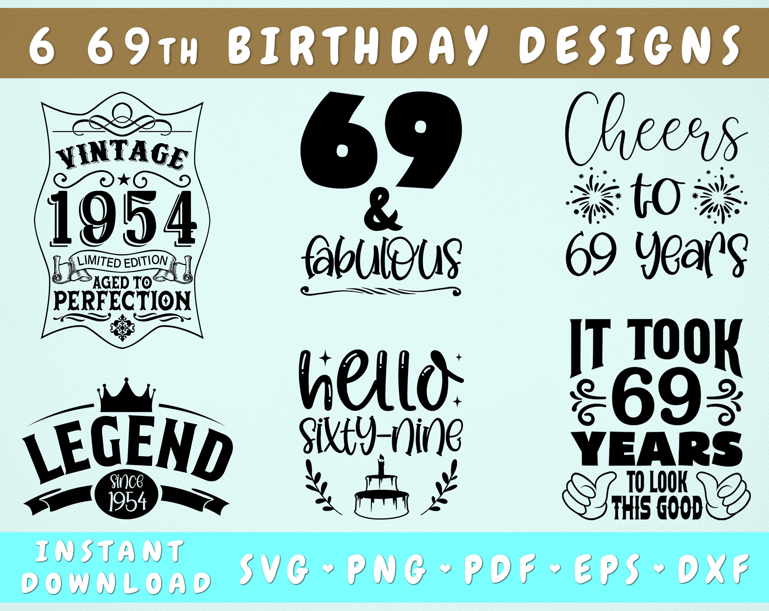 69th Birthday SVG Bundle, 6 Designs, 69th Birthday Shirt SVG, 69 And ...