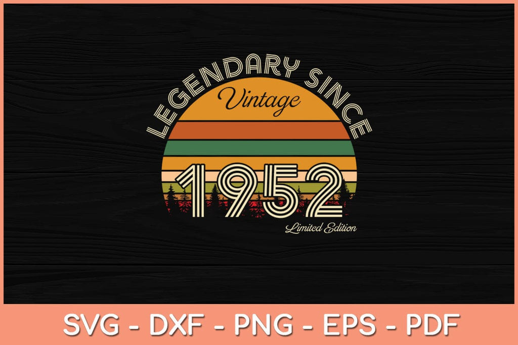 70 Year Old 70th Birthday Vintage Legend Since April 1952 Svg Cutting ...