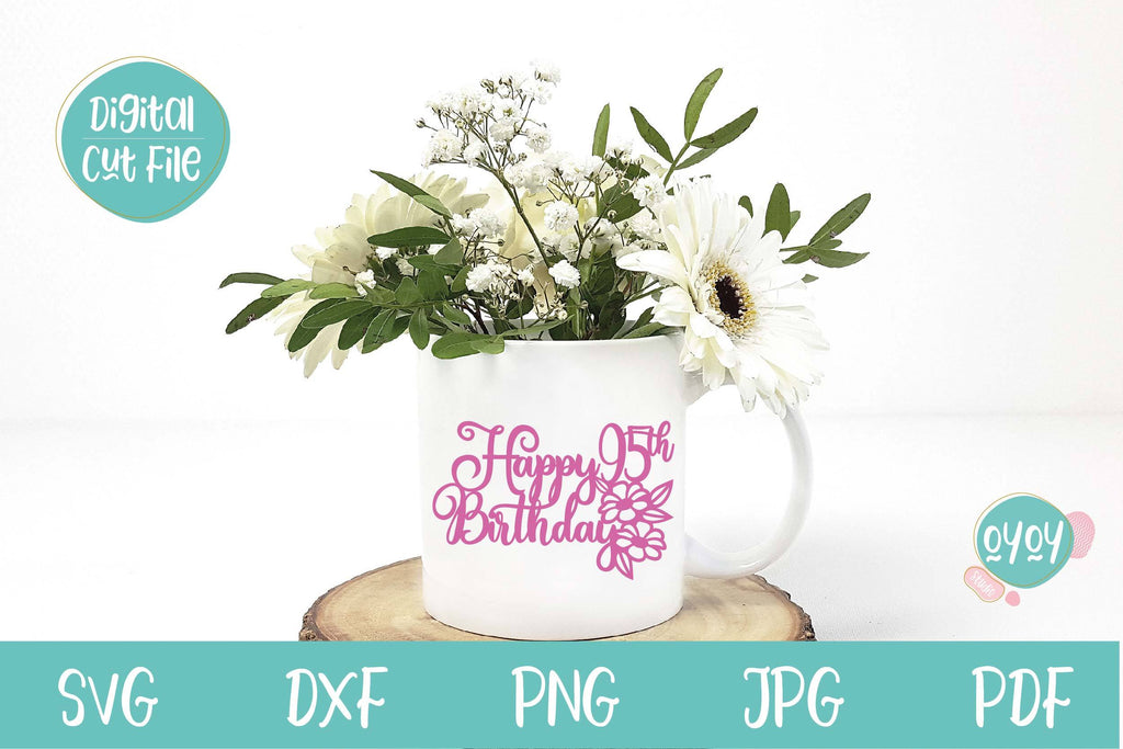 95th Birthday SVG | Happy 95th Birthday Cake Topper SVG - So Fontsy