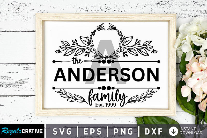 A Anderson The family SVG Design - So Fontsy