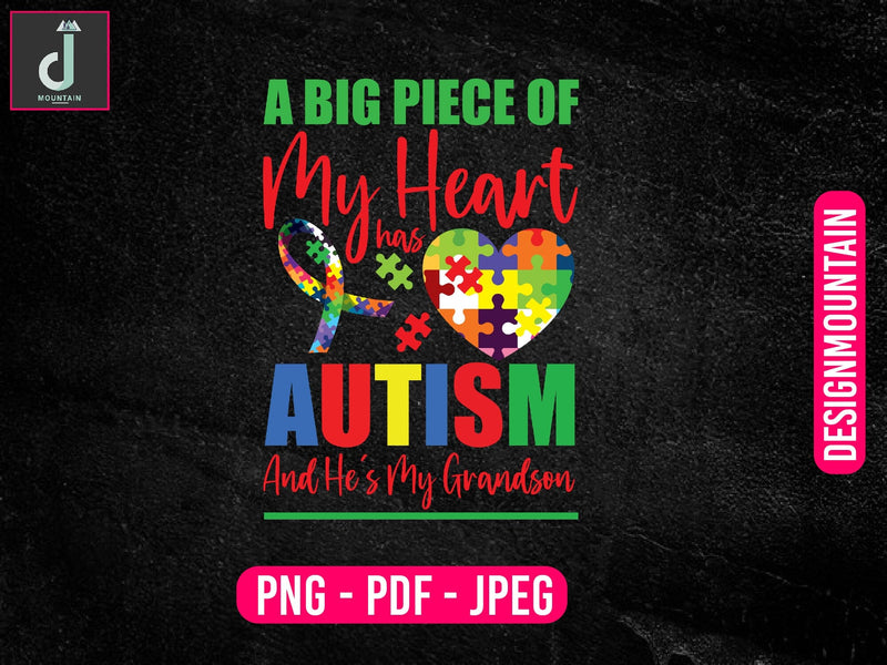 A big piece of my heart has Autism and he is my grandson Autism ...