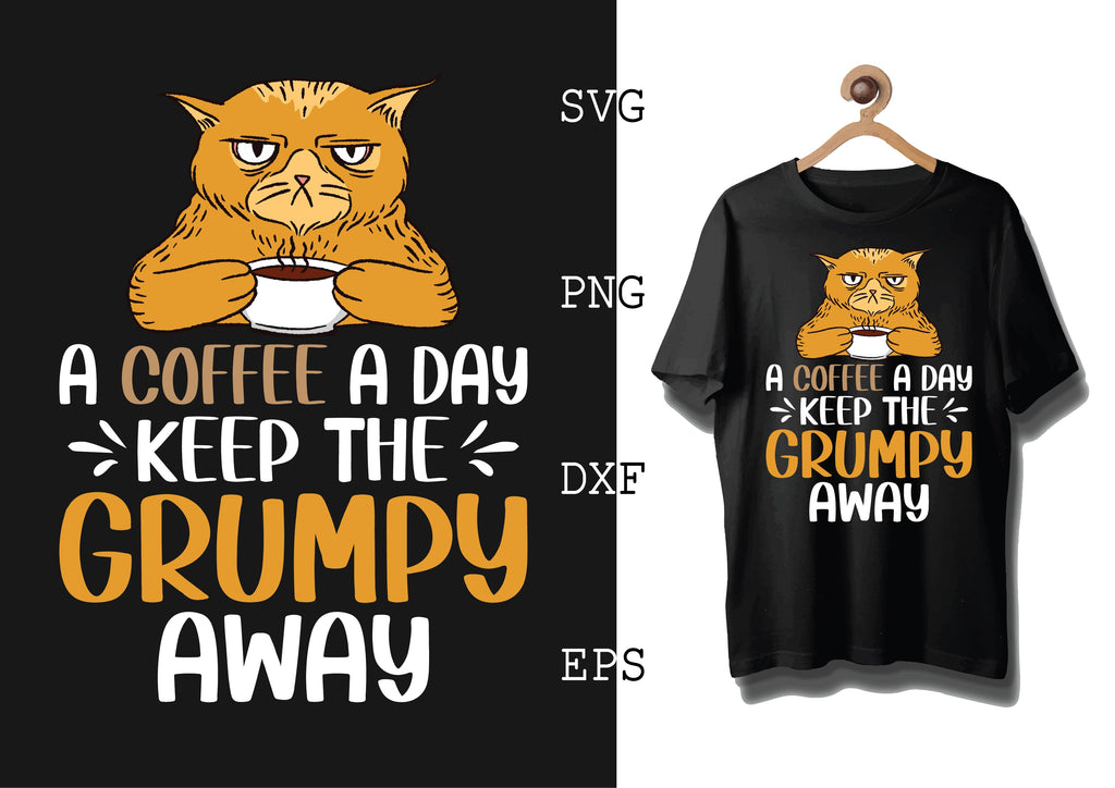 A Coffee a Day Keep The Grumpy Away Svg, Coffee Addict Svg, Coffee ...