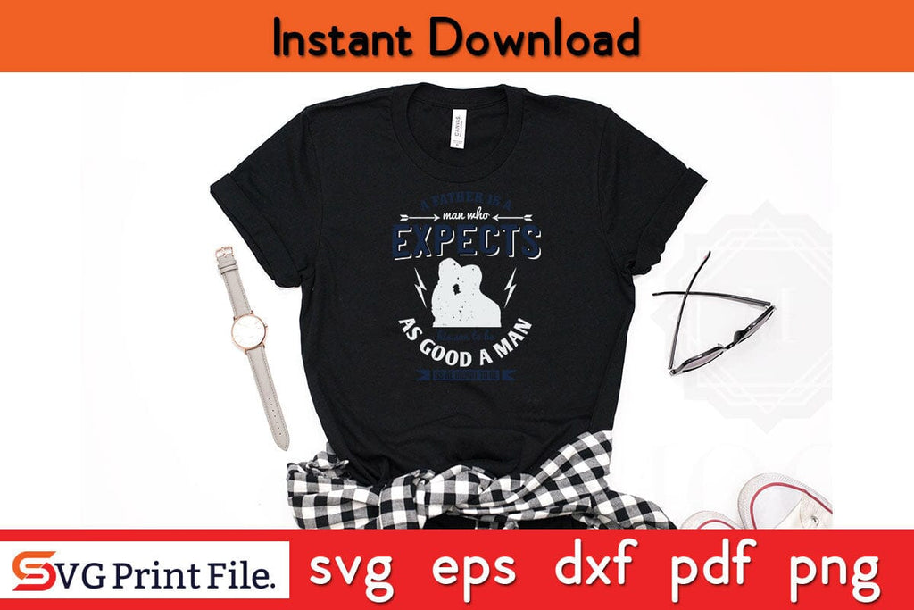 A father is a man who Fathers Day SVG PNG Cricut File - So Fontsy