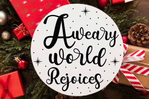 A Weary World Rejoices - So Fontsy