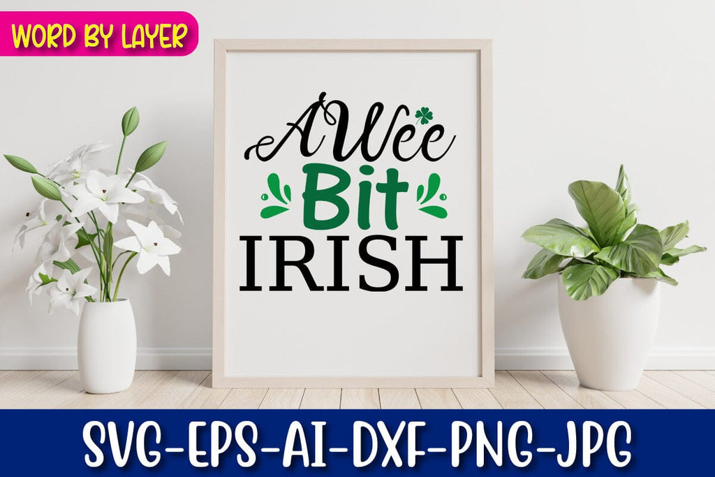A Wee Bit Irish Svg - So Fontsy